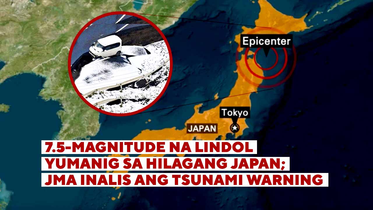 7.5-MAGNITUDE NA LINDOL YUMANIG SA HILAGANG JAPAN; JMA INALIS ANG ...